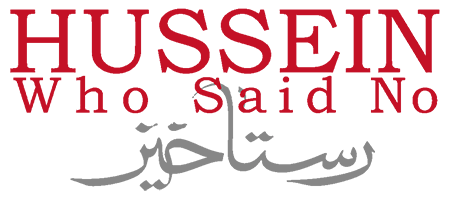 Hussein Who Said No – A film about Hussein-ibn-Ali and his uprising